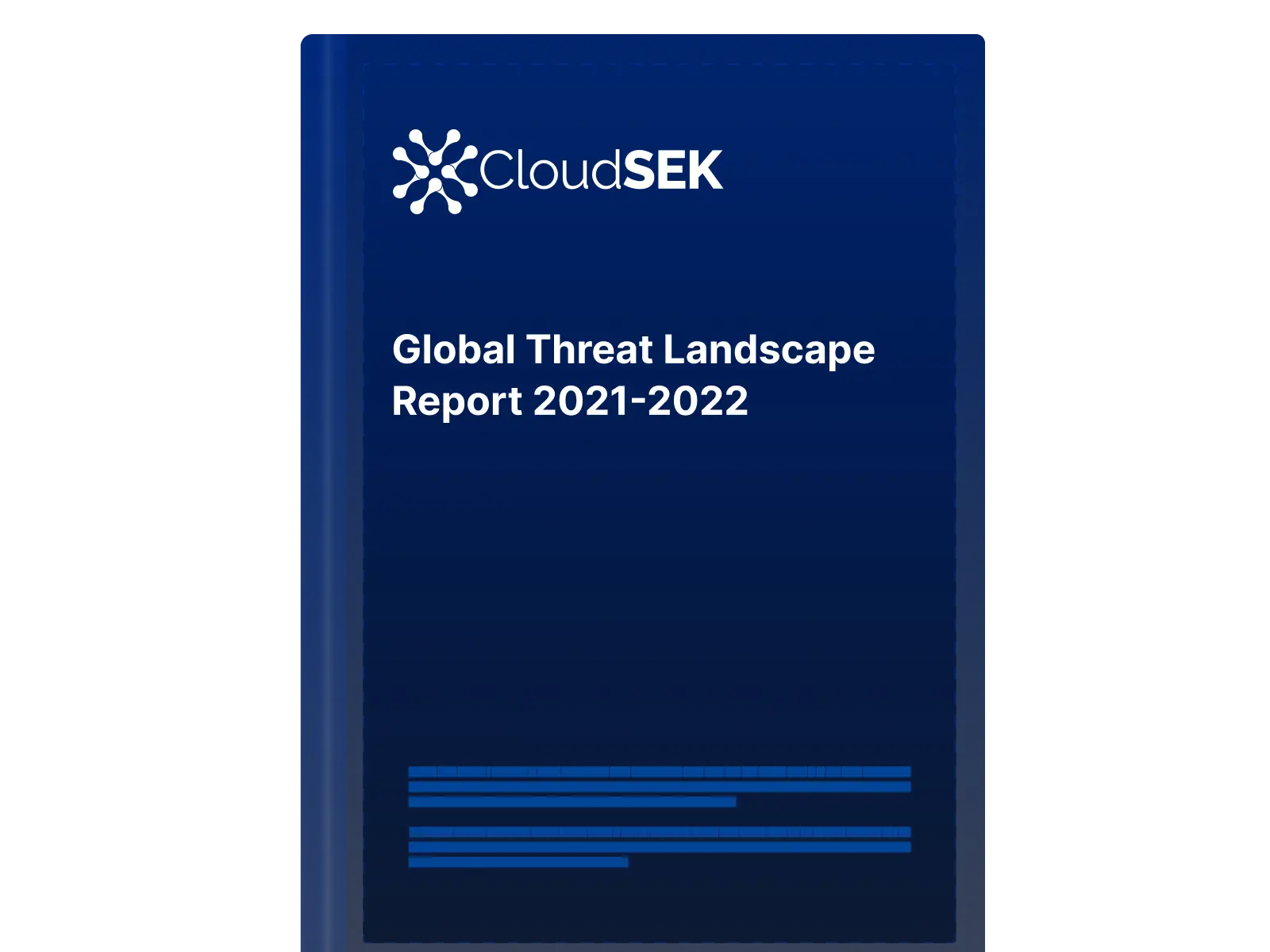 Global Threat Landscape Report 2021-2022 | CloudSEK Global Threat Landscape Report 2021-2022 | CloudSEK